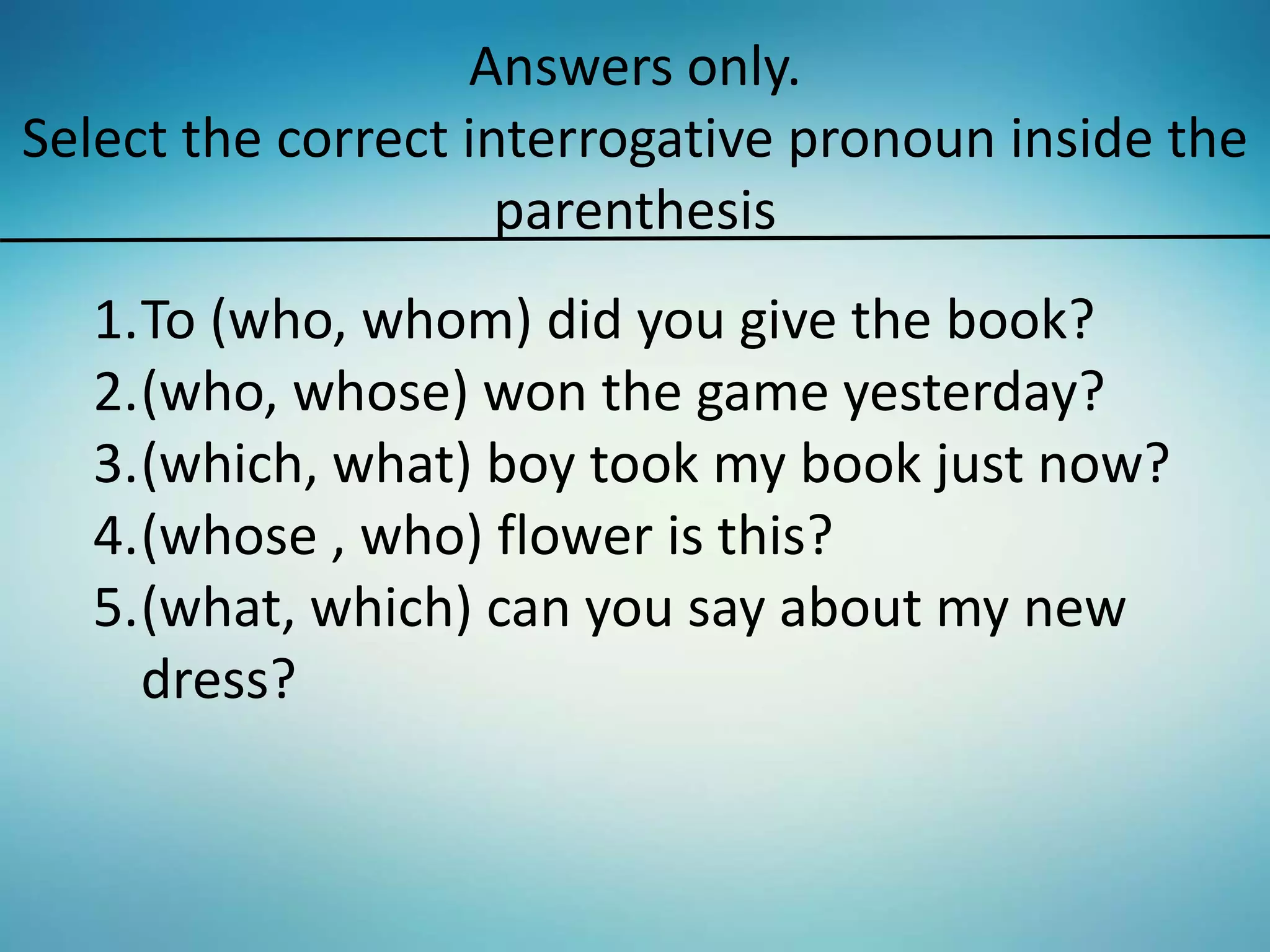 INDEFINITE INTERROGATIVE PRONOUN 4 | PPTX