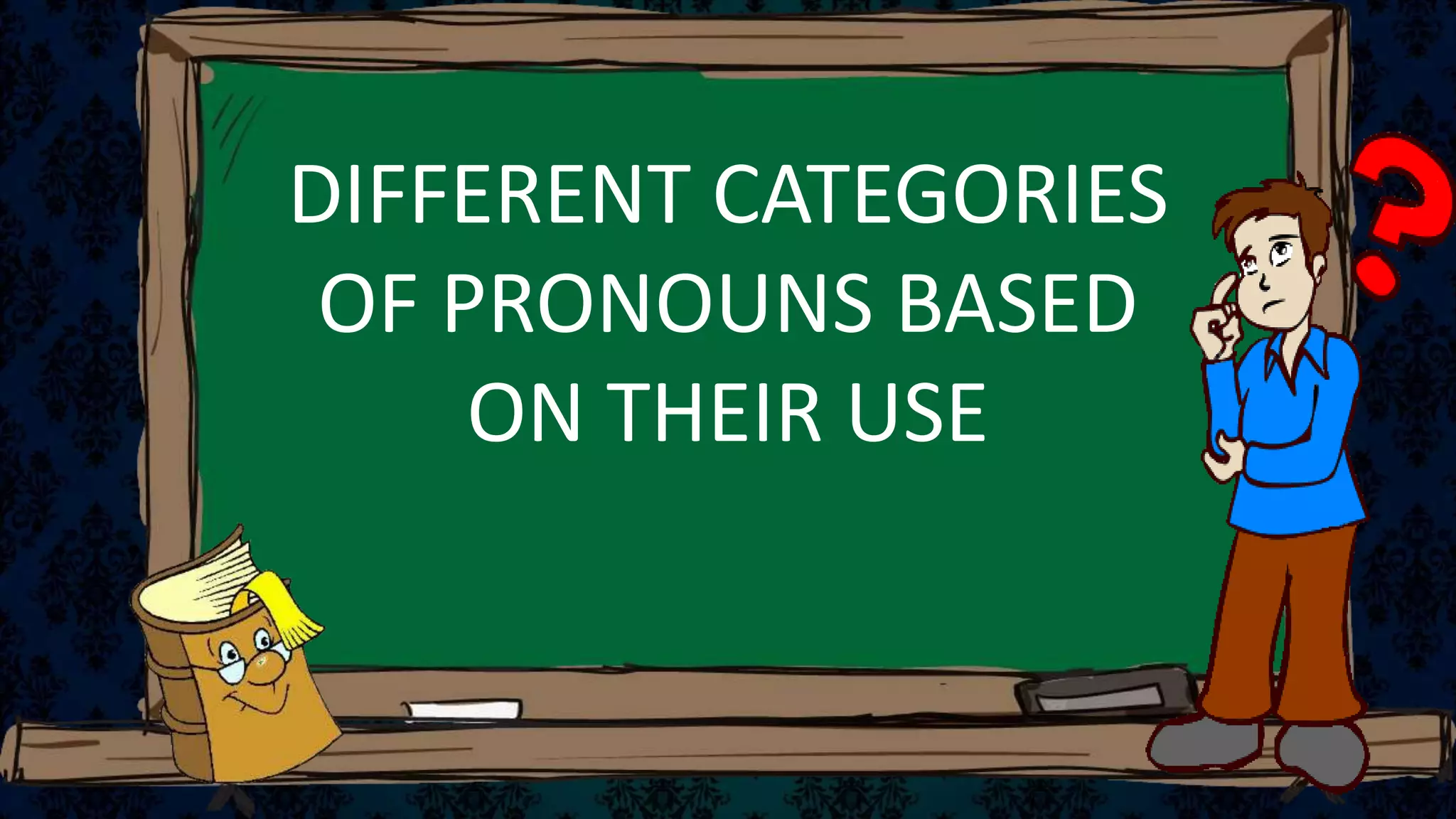 CATEGORIES OF PRONOUN 6 | PPTX
