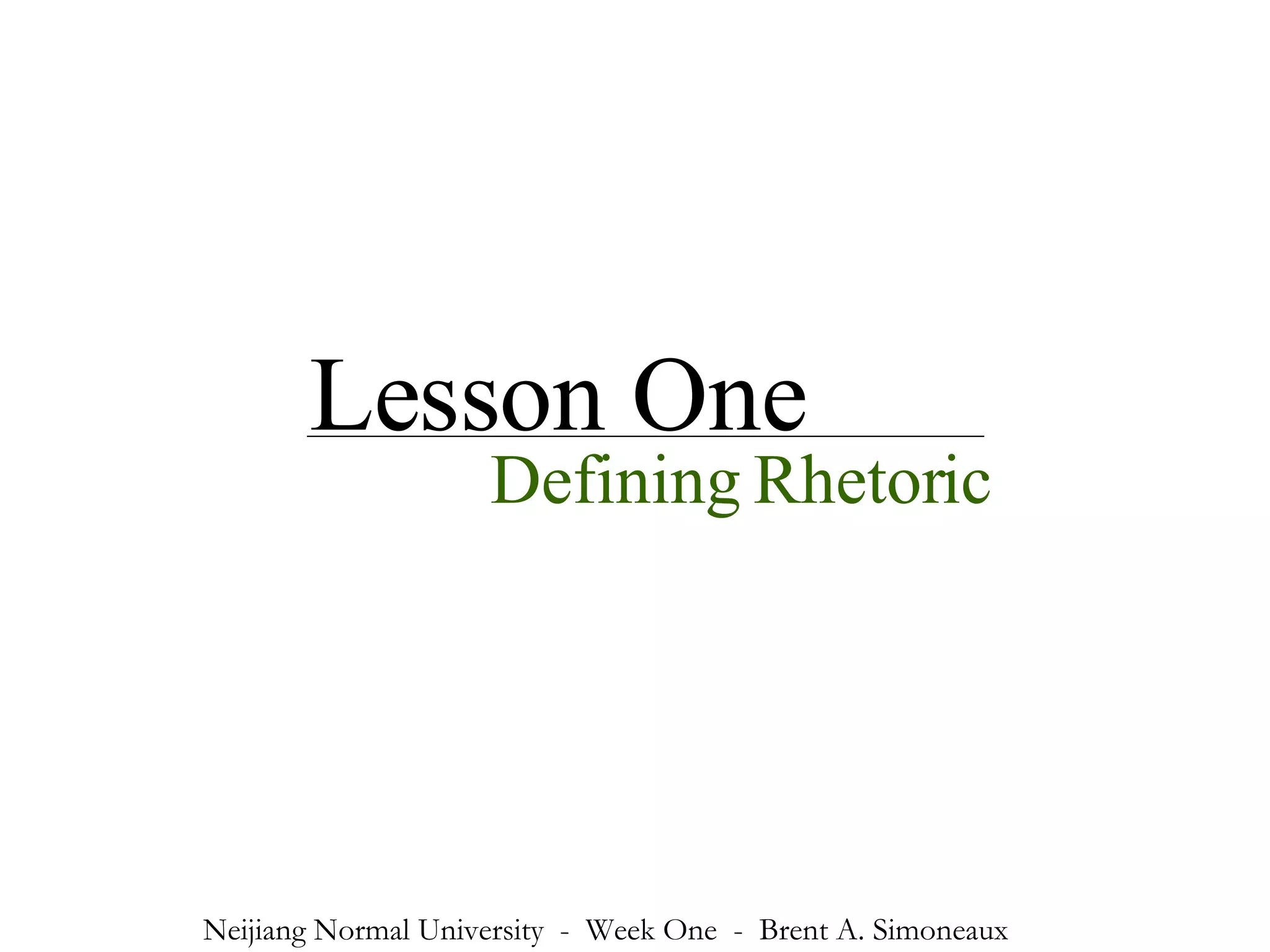 Lesson One: Defining Rhetoric | PPT