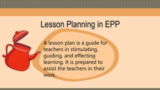 Lesson-Planning-in-EPP.ppt Presentations | PPTX