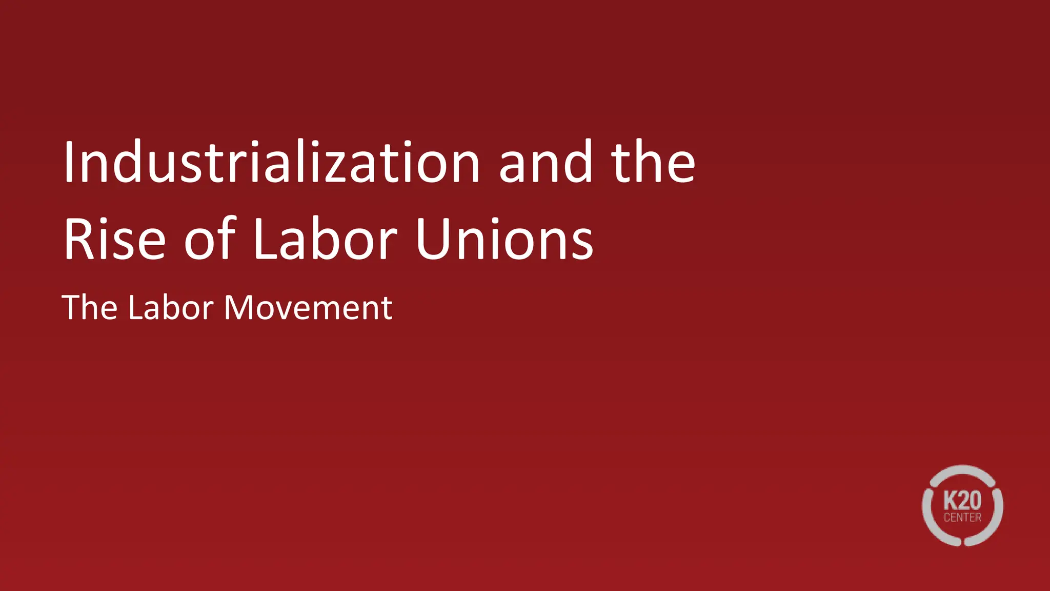 Lesson-Slides-Industrialization-and-the-Rise-of-Labor-Unions.pptx