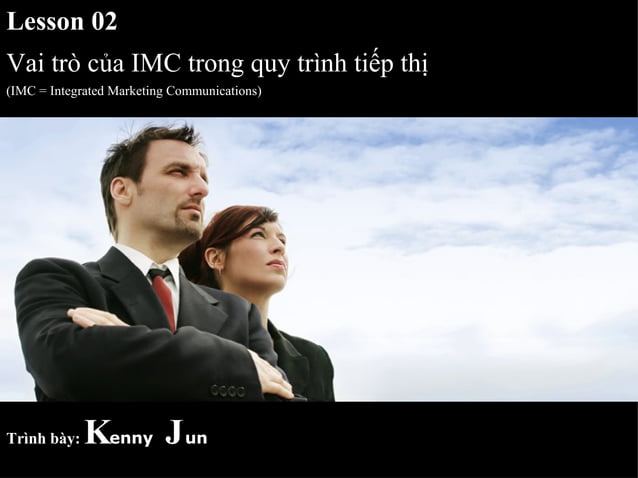 Lesson 02 Vai Tro Imc Trong Qua Trinh Tiep Thi | PPT