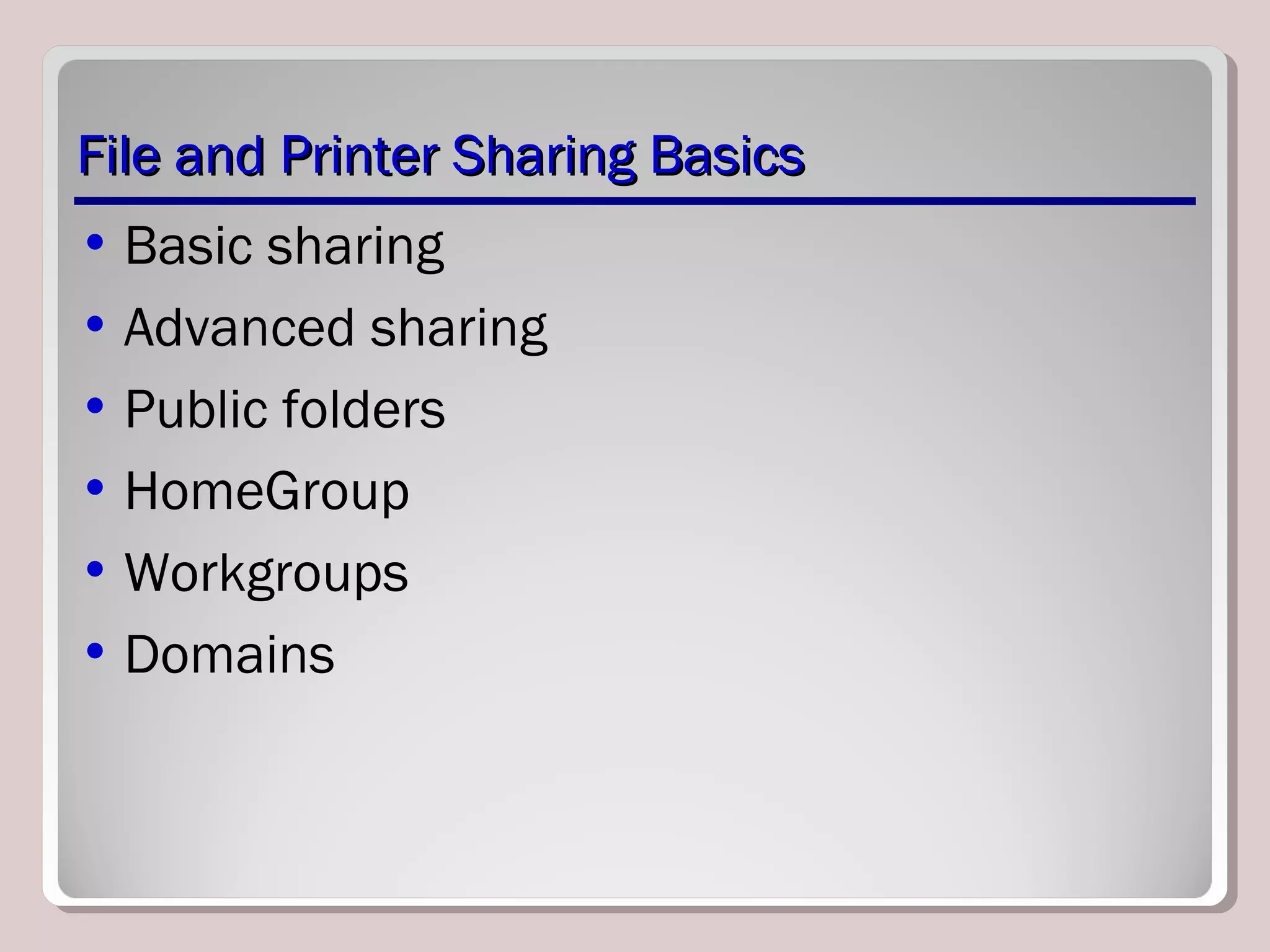 Lesson 6 - Understanding File and Print Sharing | PPT
