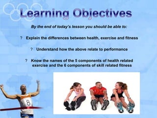 1.1.3 Lesson 1 - Health, exercise, fitness + performance | PPTX