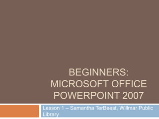 Microsoft Office PowerPoint 2007 - Lesson 1 | PPTX