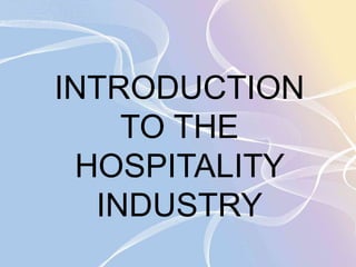 Introduction to Hospitality Industry | PPTX