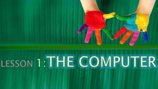 Introduction to Computer Lesson 1 | PPTX