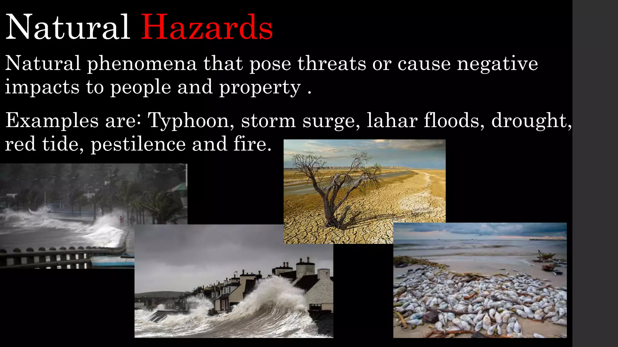 Disaster, Hazard, Types of Hazard (Natural and Man Made Hazards), and ...
