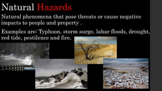 Disaster, Hazard, Types of Hazard (Natural and Man Made Hazards), and ...