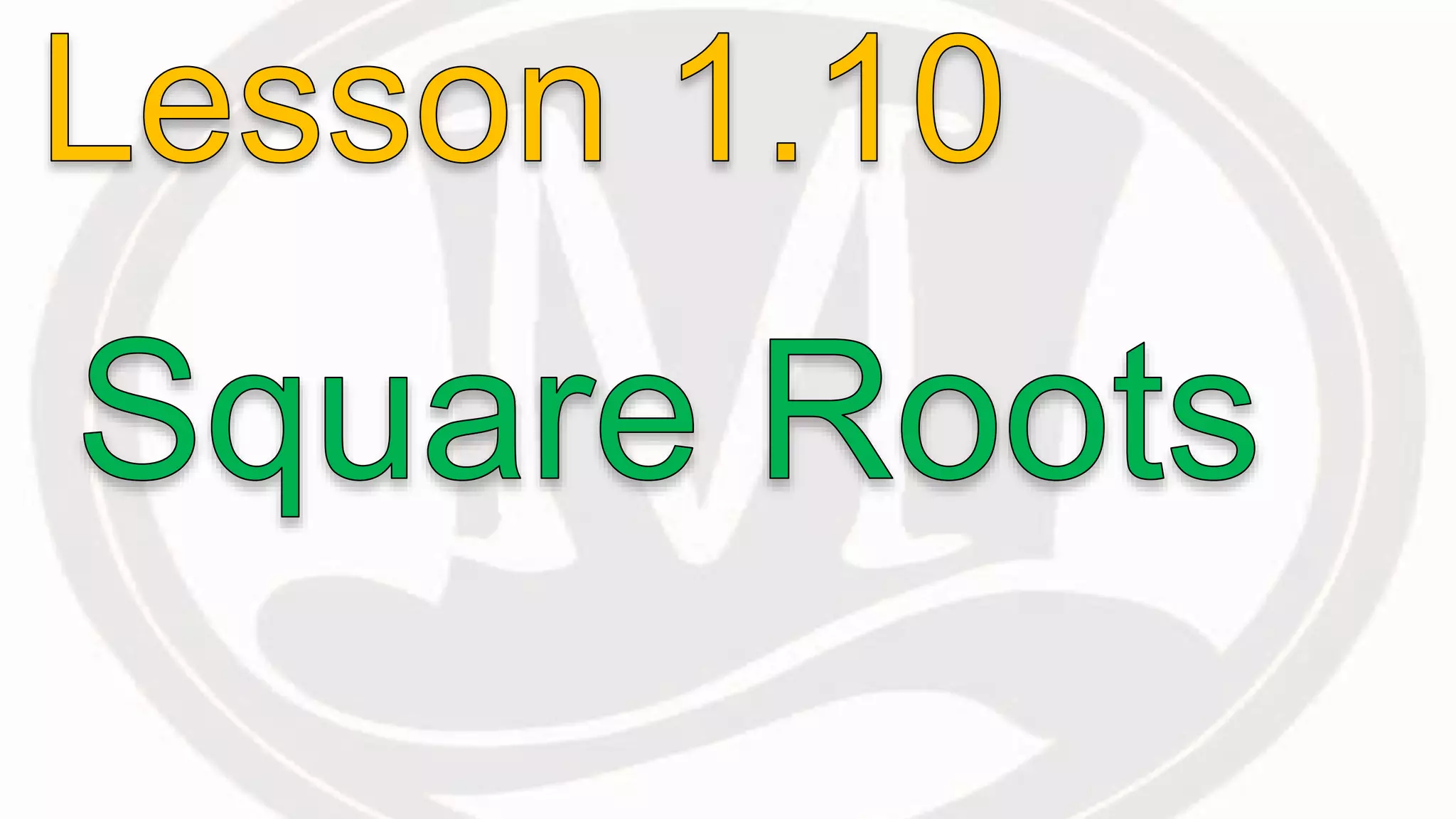 Lesson 1.10 square roots | PPTX