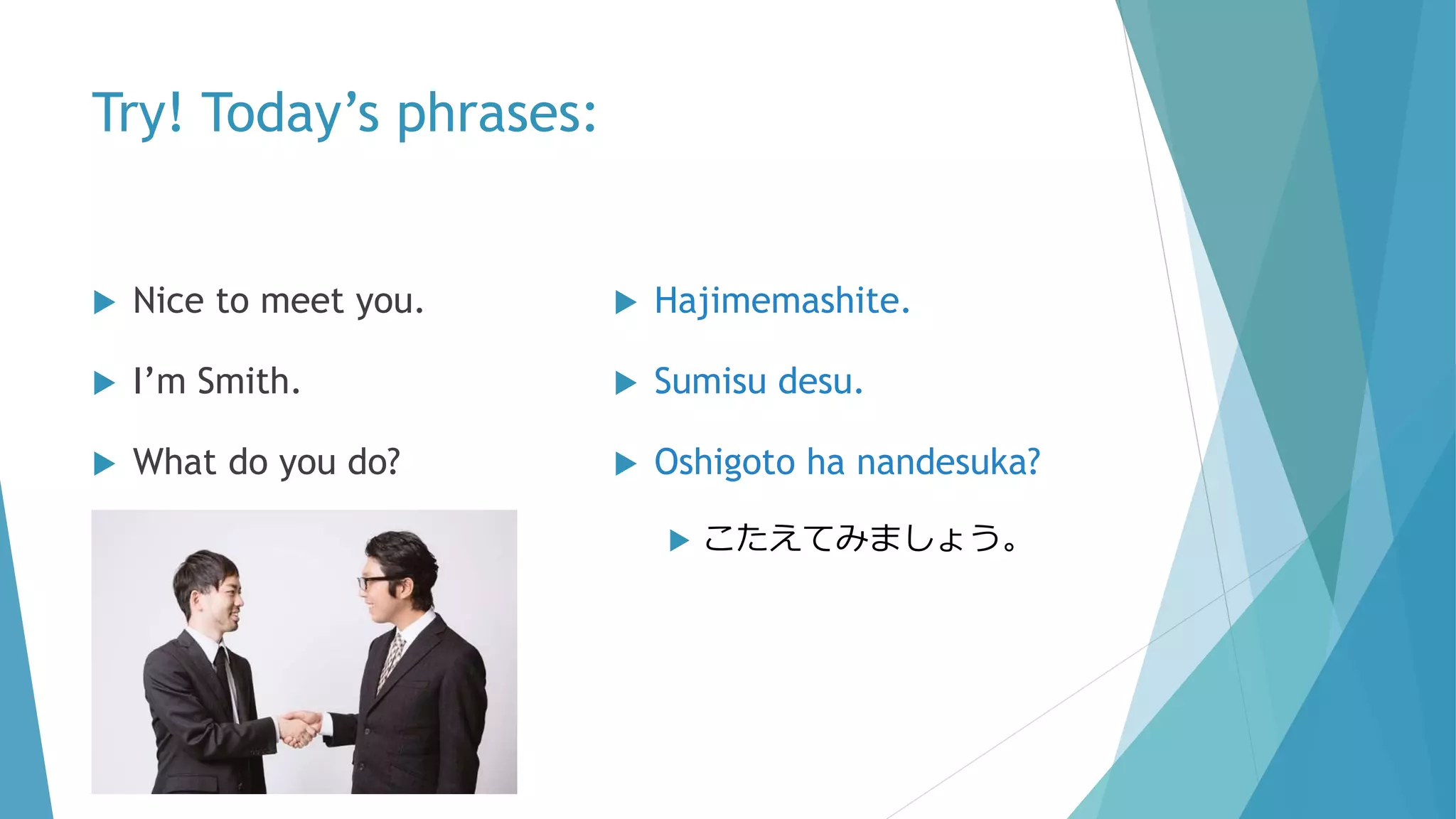 Basic Japanese Lesson 1 はじめまして | PPTX | Asia Travel | Travel Locations