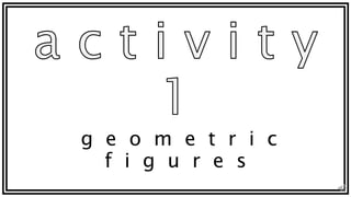 Lesson 1-1: Basic Geometric Figures | PPTX