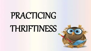 Practicing Thriftiness | PPTX