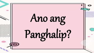 Panghalip Panao | PPTX