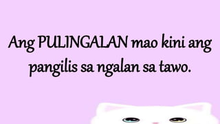 Pulingalan (Personal Pronouns) | PPT