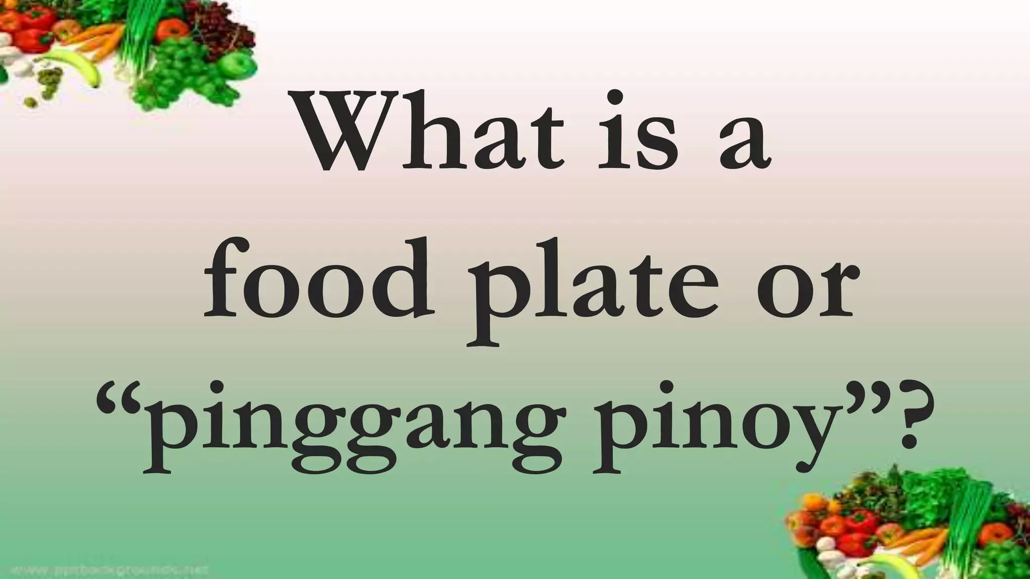 Food Pyramid and Pinggang Pinoy | PPTX