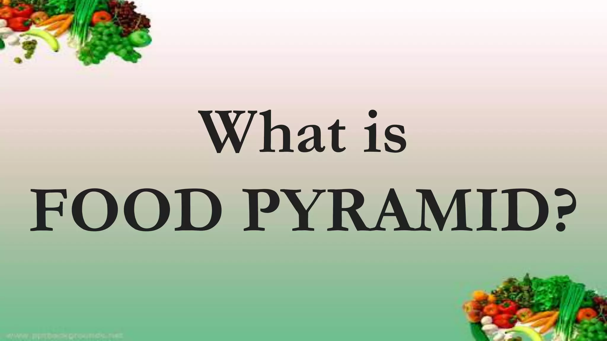 Food Pyramid and Pinggang Pinoy | PPTX