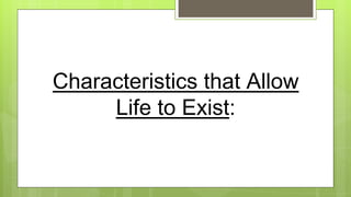 Characteristics of Earth that Sustain Life.pptx