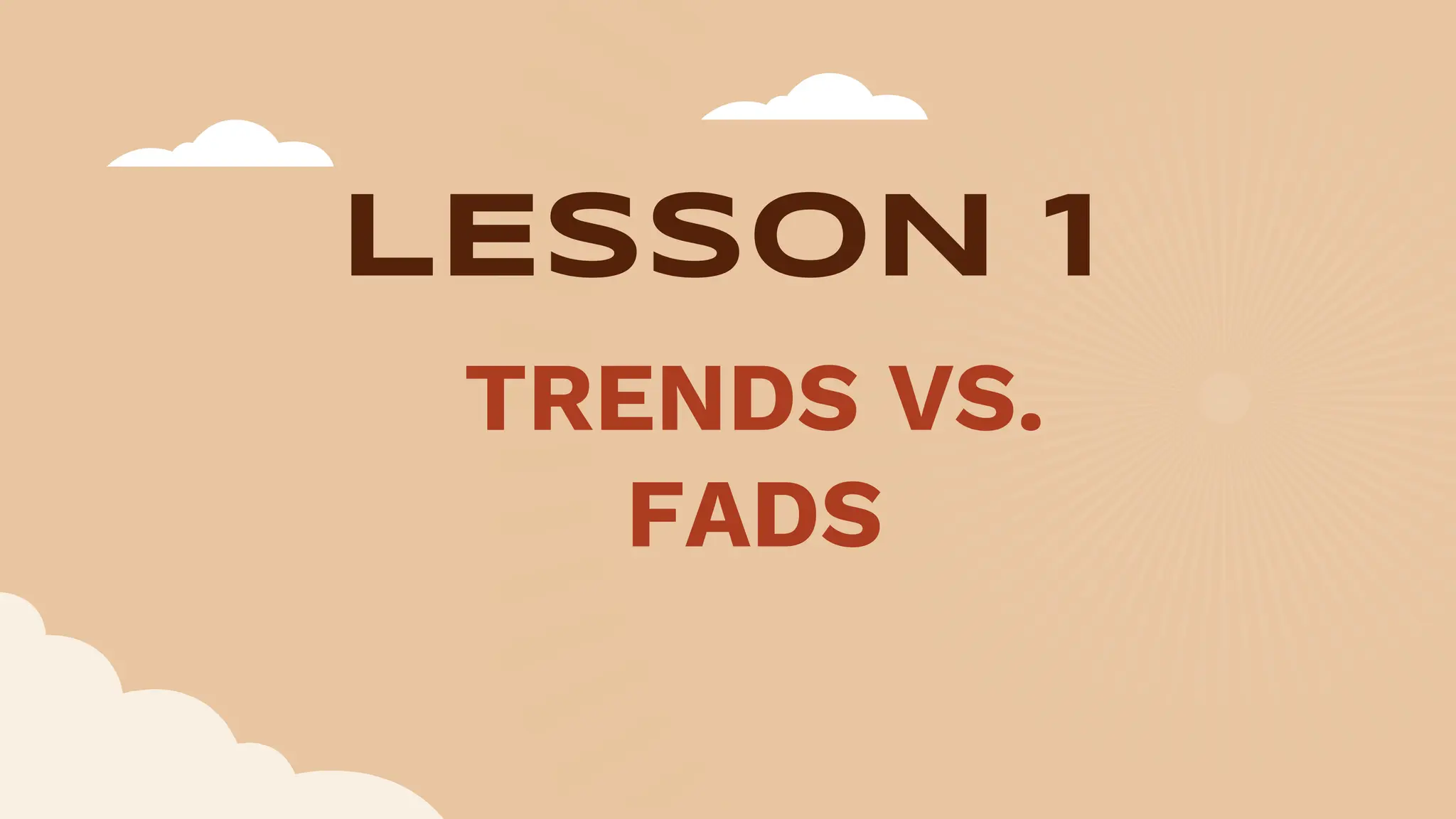 Lesson 1 : TRENDS Vs. FADS : Introduction | PPTX