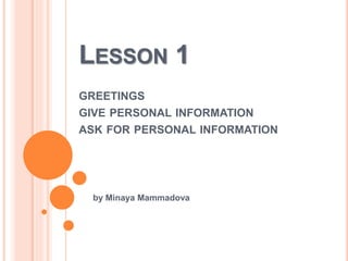 Greetings/ Give personal information/ Ask for personal information | PPT