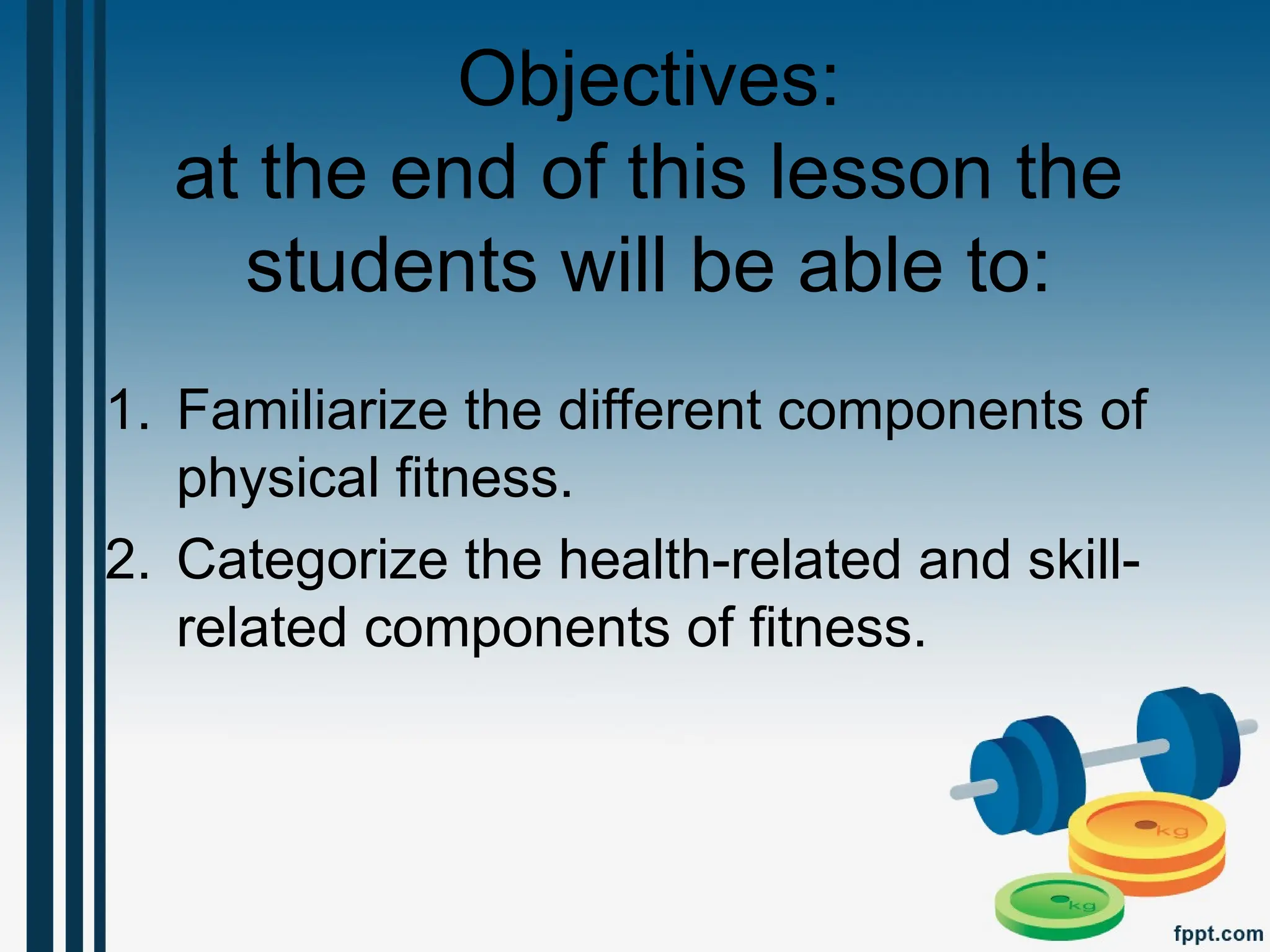 LESSON 1.ppt MAPEH 10 LESSON 1 ABOUT PHYSICAL FITNESS | PPT