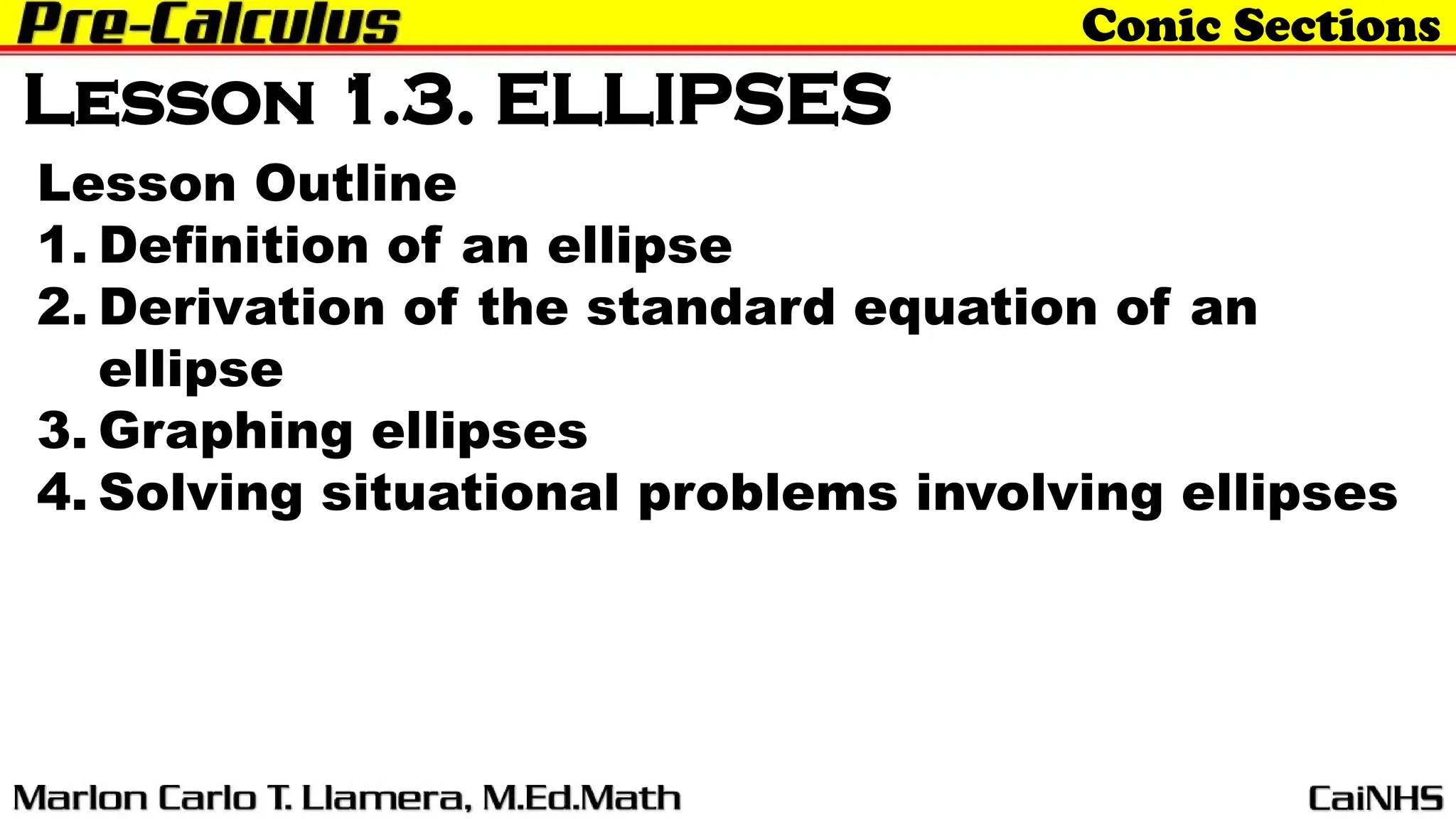 Pre-Calculus: Definition and Standard Equation ofEllipse | PPTX