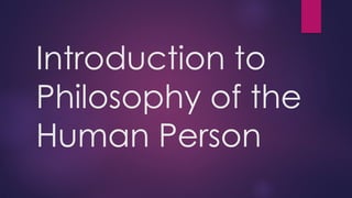 Lesson 1.Intro. to Philosophy of Human Person | PPTX