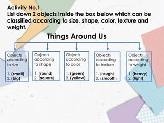 THINGS THAT CAN BE CLASSIFIED ACCORDING TO SIZE, SHAPE, ETC. | PPTX