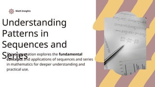 Identifying patterns Sequence and Series | PPTX