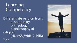 UNDERSTANDING RELIGION Q1 Week 1 - ITWR.pptx