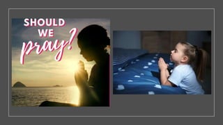 LESSON 1 - ABOUT PRAYER.pptx