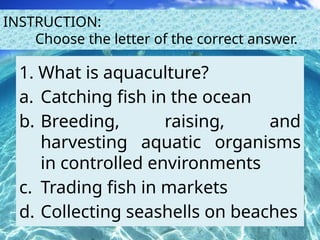 LESSON 1 - Background of Aquaculture and its Relation to Fisheries.pptx