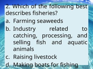 LESSON 1 - Background of Aquaculture and its Relation to Fisheries.pptx