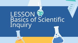 LESSON 1- BASICS OF SCIENTIFIC INQUIRY.pptx