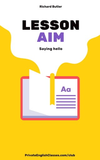 Lesson 1 beginners - greetings - private englishclasses.com