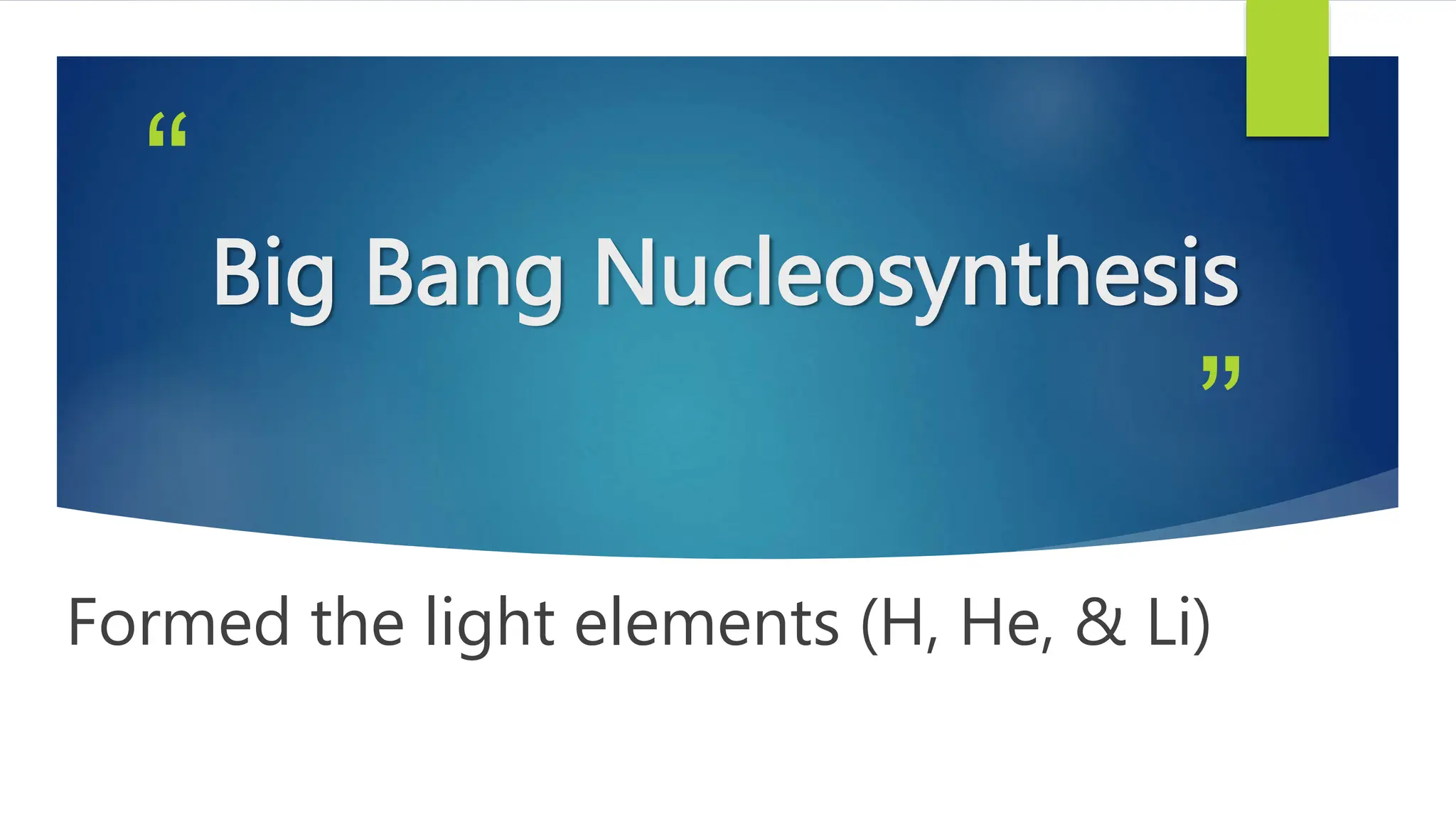LESSON 1- BIG BANG AND ELEMENT FORMATION.pptx