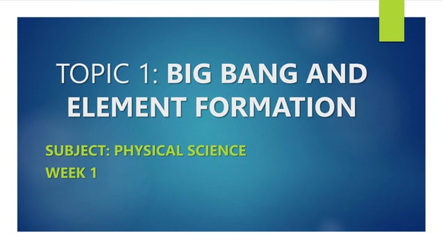 LESSON 1- BIG BANG AND ELEMENT FORMATION.pptx