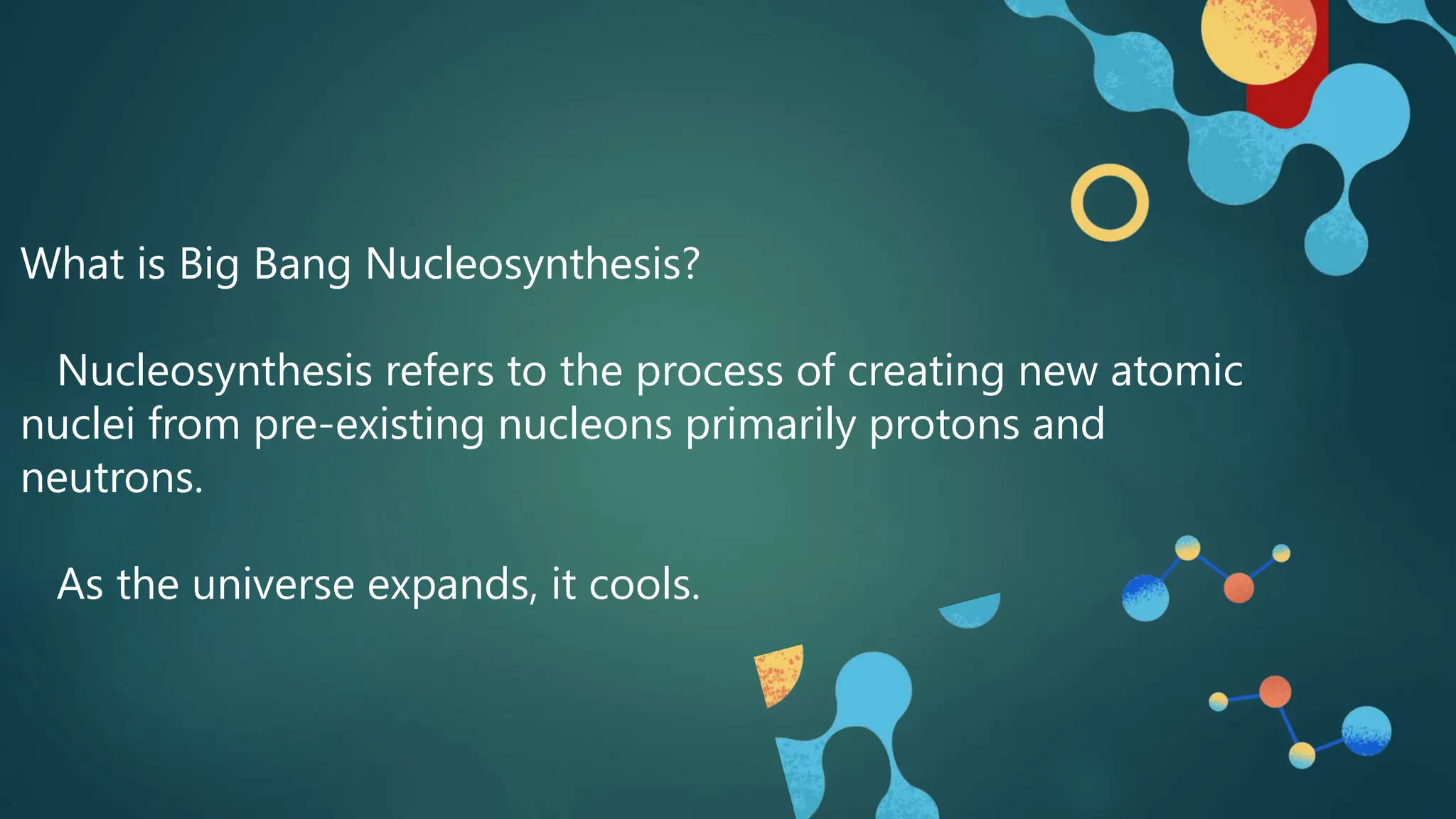 Lesson 1 - Big Bang Nucleosynthesis.pptx