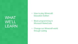 Lesson 1 - Coding with Minecraft -Introduction.pptx