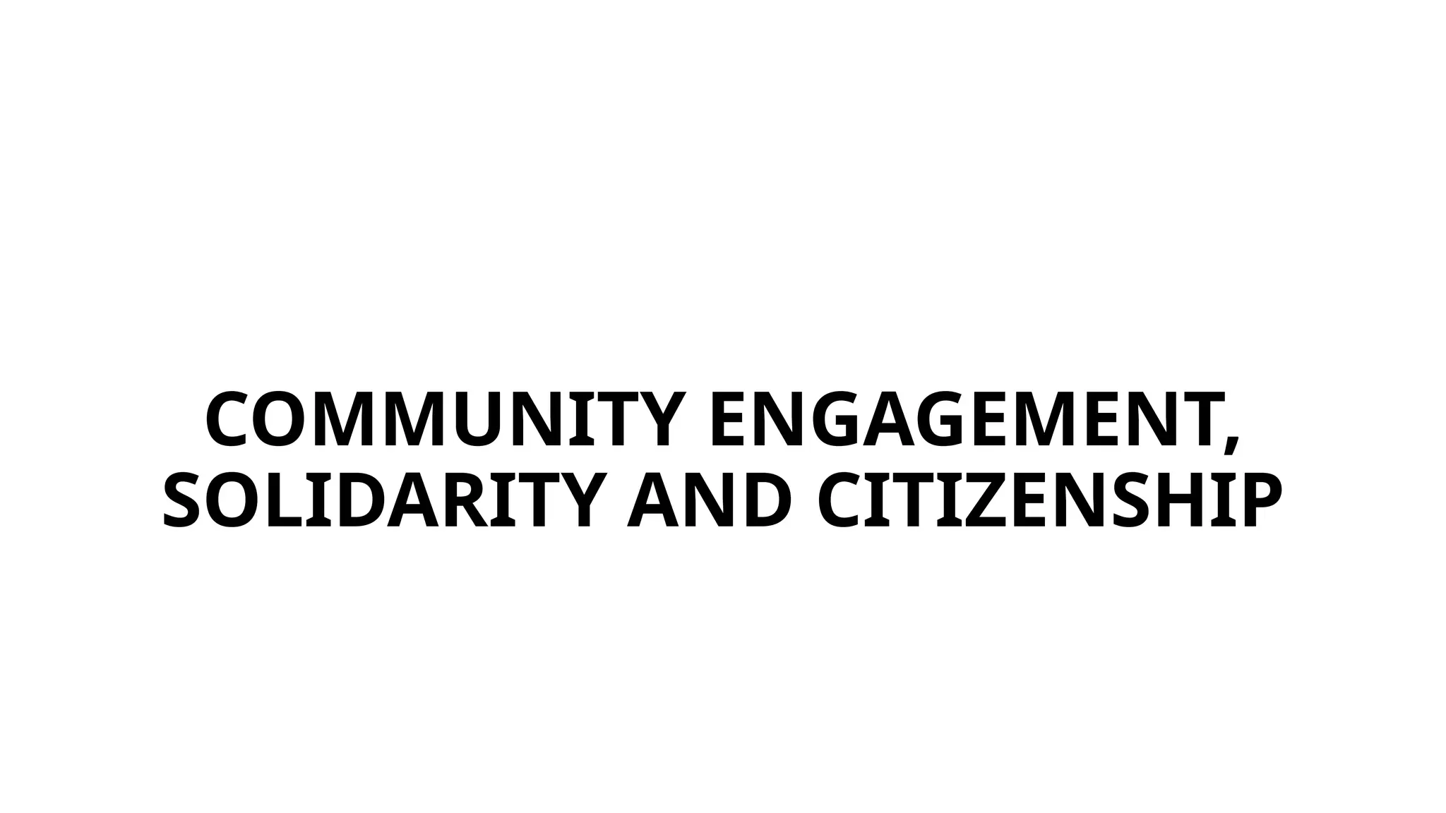 Lesson 1 - COMMUNITY ENGAGEMENT, SOLIDARITY AND CITIZENSHIP.pptx