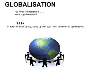 Lesson 1 defining globalisation. | PPT
