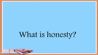 Developing Honesty | PPT