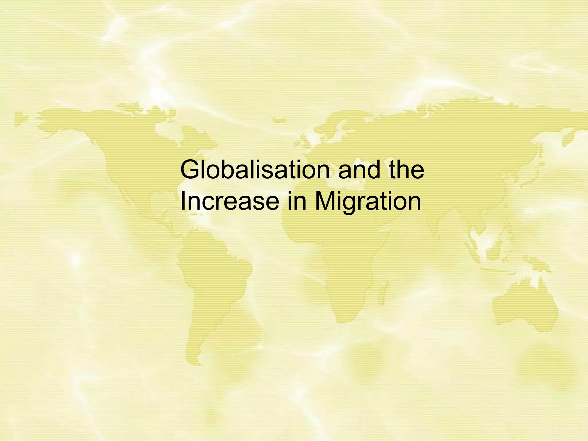 Lesson 1 globalisation and the increase in migration | PPTX