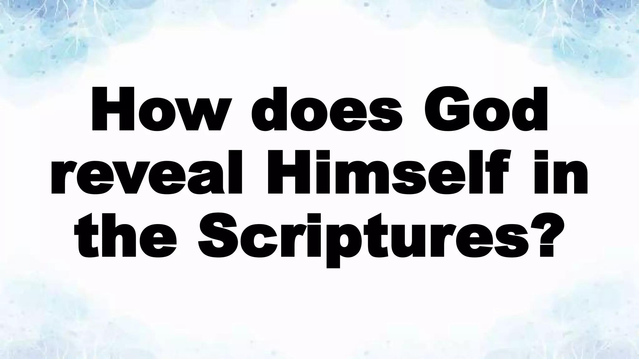 Lesson 1- God’s Revelation in the Scriptures.pptx