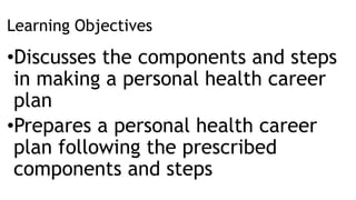Lesson 1- health.pptx Discusses the components and steps in making a ...