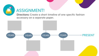 Lesson 1 history of fashion accessories | PPTX