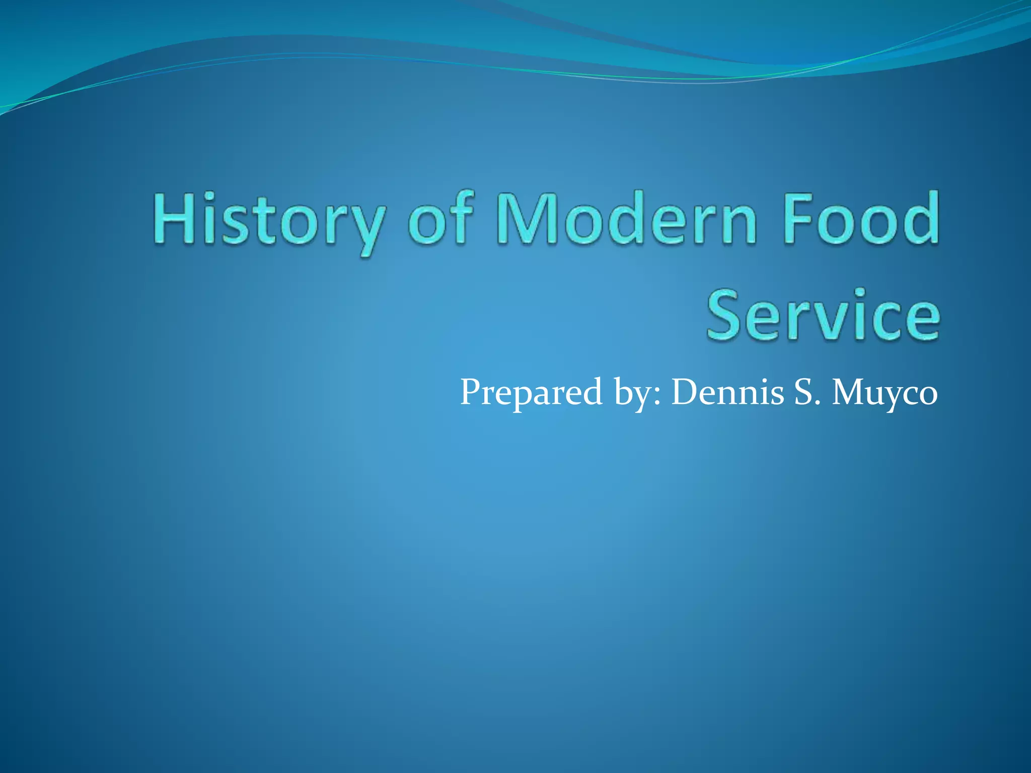 Lesson 1 history of modern food service | PPTX