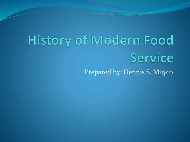 Lesson 1 history of modern food service | PPTX