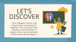 Lesson 1 - Let us talk and study about Integers.pptx