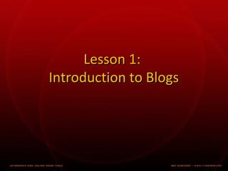 Lesson 1 Introduction To Blogging | PPT